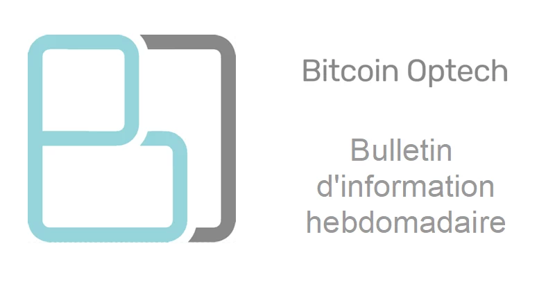 La Newsletter de Bitcoin Optech en français - bitcoin.fr