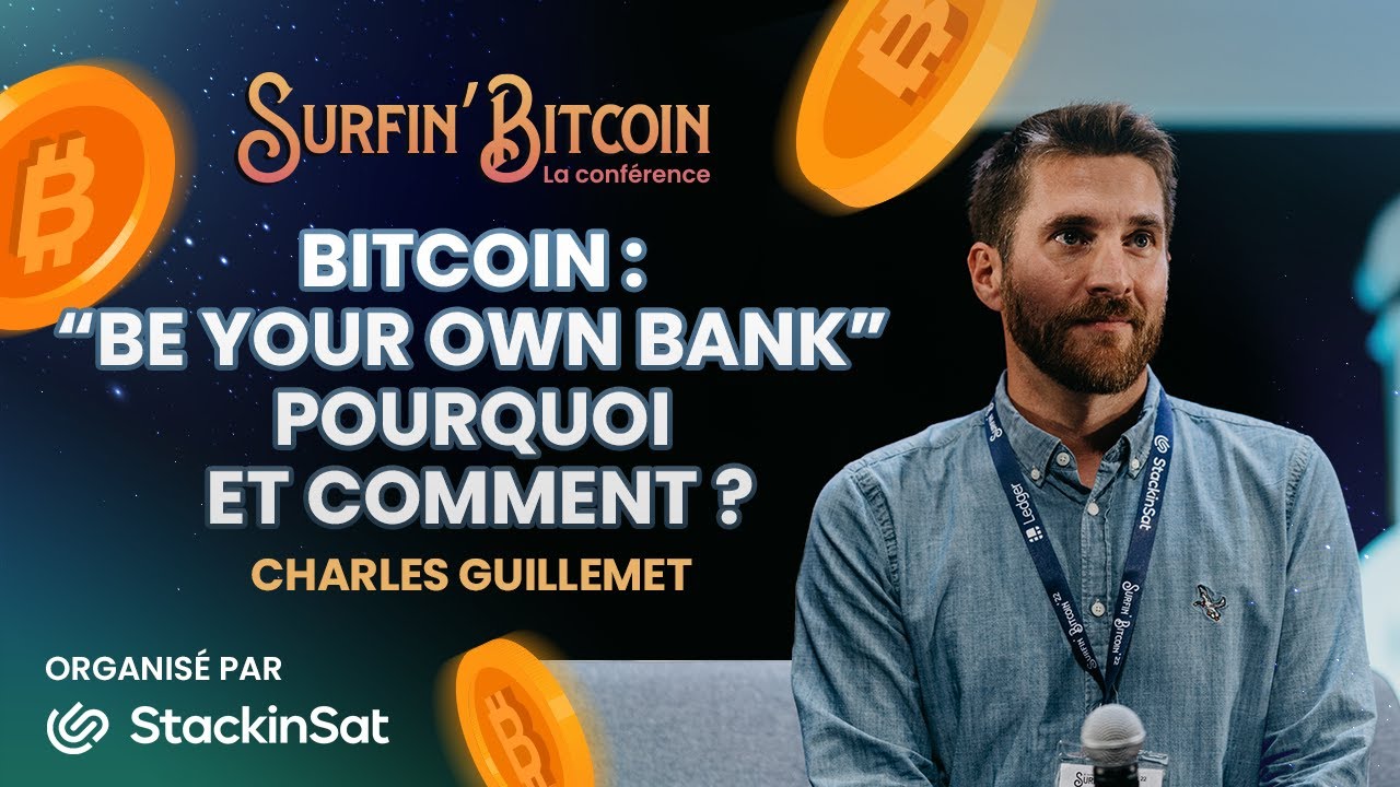 Bitcoin : “Be your own bank” pourquoi et comment ? - bitcoin.fr